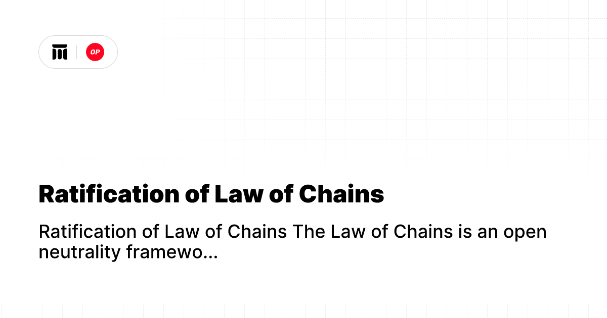 Ratification of Law of Chains